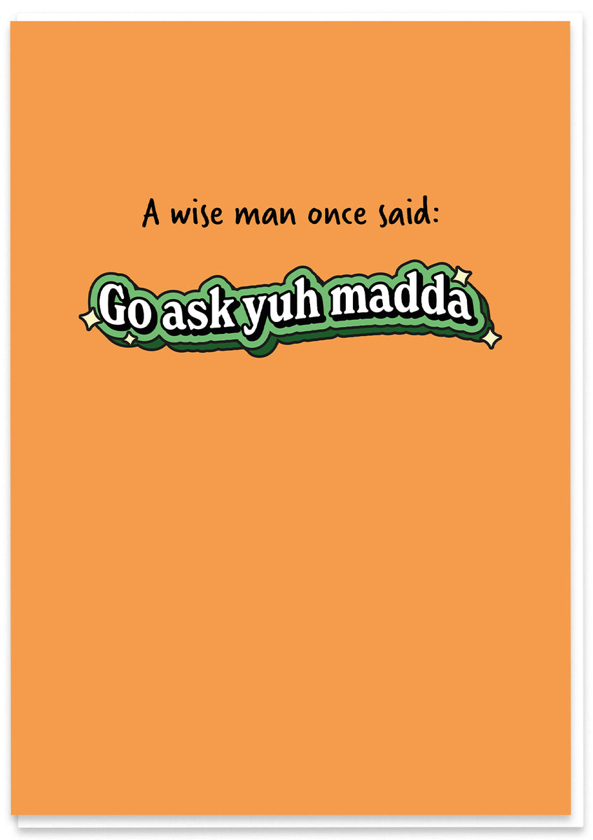 Go Ask Yuh Madda – Hood Greetings