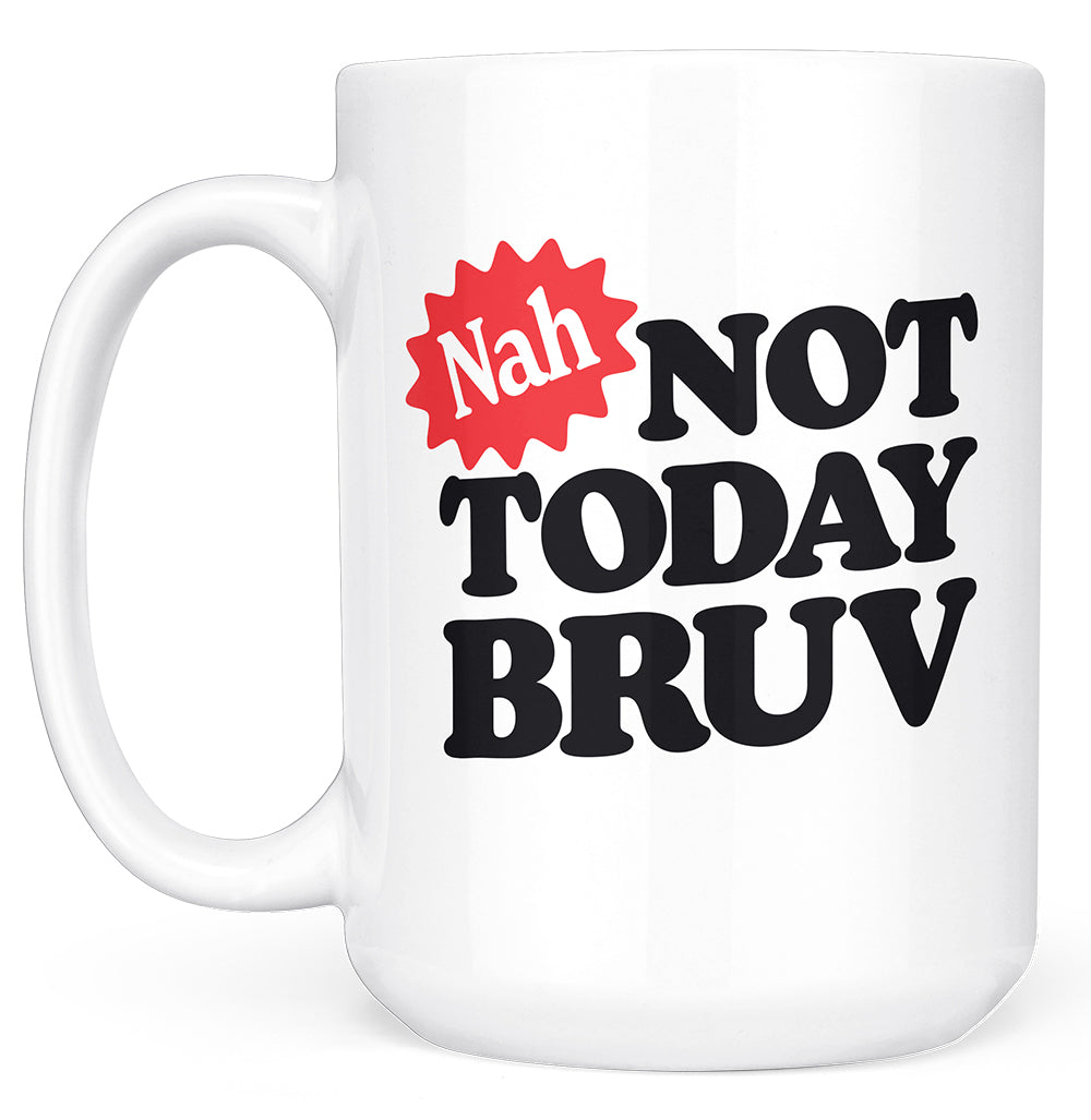 Nah Not Today Bruv – Hood Greetings