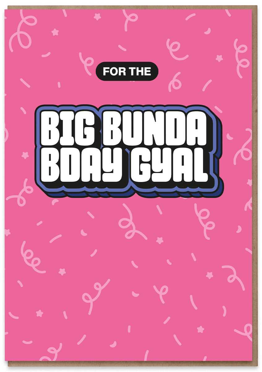 Big Bunda Bday Gyal – Hood Greetings