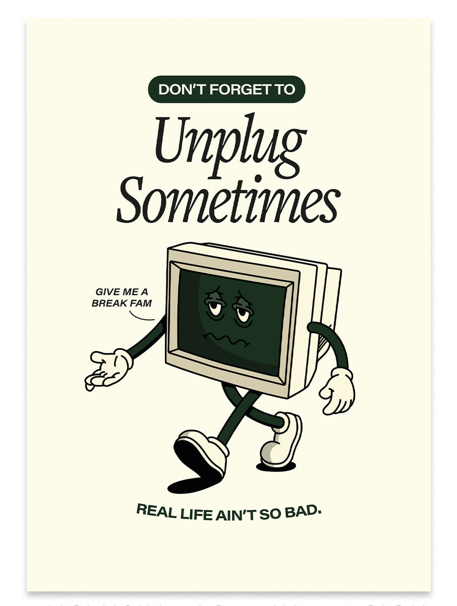 Don't Forget to Unplug Sometimes Print – Hood Greetings