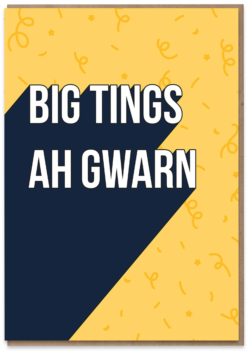 Big Tings Ah Gwarn – Hood Greetings