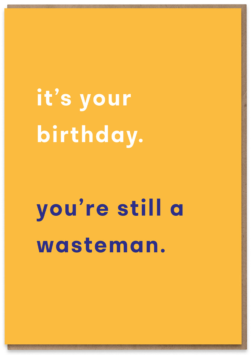 Still a Wasteman – Hood Greetings